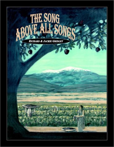 The Song Above All Songs: Gridley, Richard, Gridley, Jackie ...