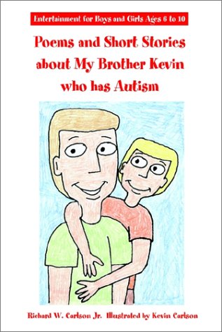 Poems and Short Stories About My Brother Kevin Who Has Autism ...