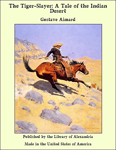 Amazon.co.jp: The Tiger-Slayer: A Tale of the Indian Desert (English ...