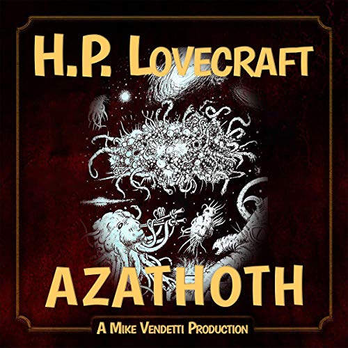 Amazon.com: Azathoth (Audible Audio Edition): H. P. Lovecraft, Mike ...