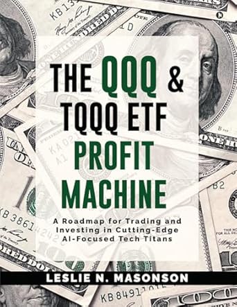 Amazon.com: The QQQ and TQQQ ETF Profit Machine: A Roadmap for Trading and Investing in Cutting ...