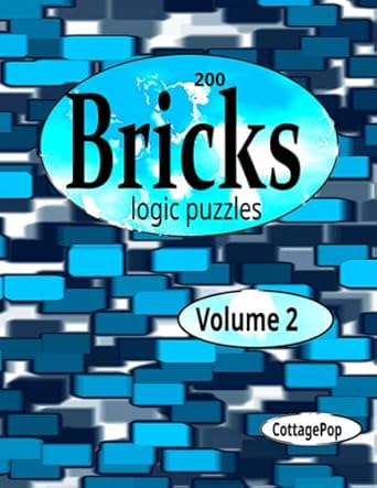 Bricks Logic Puzzles Vol Two: CottagePop: 9798373141543: Amazon.com: Books