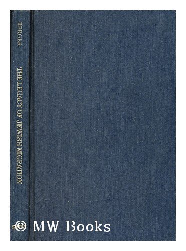 The Legacy of Jewish Migration: Berger, Professor David: 9780880330268 ...