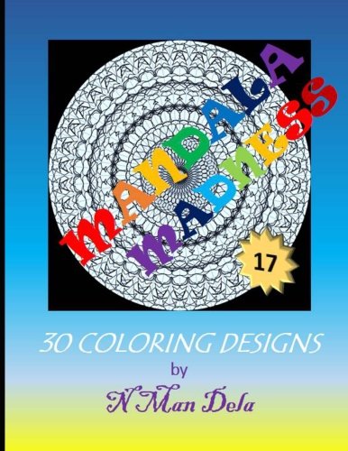 Amazon.com: Mandala Madness 17: 30 Coloring Designs (Mandala Madness ...