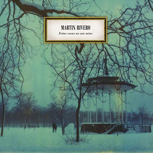 Estas Cosas No Son Mías de Martín Rivero en Amazon Music Unlimited