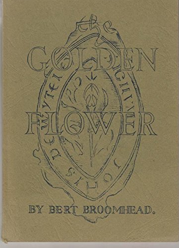 Golden Flower: Bert Broomhead: 9780950703503: Amazon.com: Books