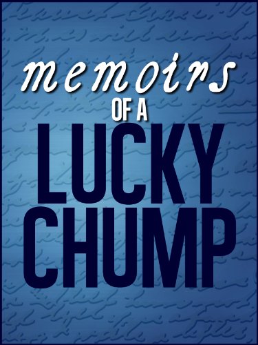 Memoirs Of A Lucky Chump - Kindle edition by Evolution, Rez. Health ...