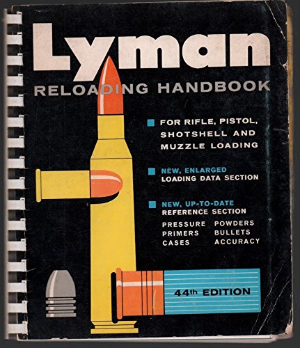 Lyman Reloading Handbook (44th Edition): Lyman Gun Sight Corporation ...