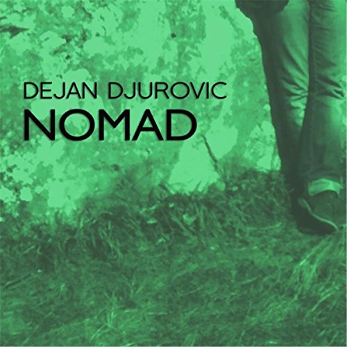 Amazon.com: Nomad : Dejan Djurovic: Digital Music