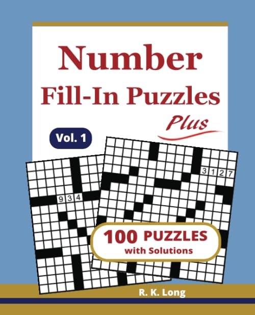Number Fill-In Puzzles Plus (VOL. 1): 100 Number Fill In Puzzles with ...