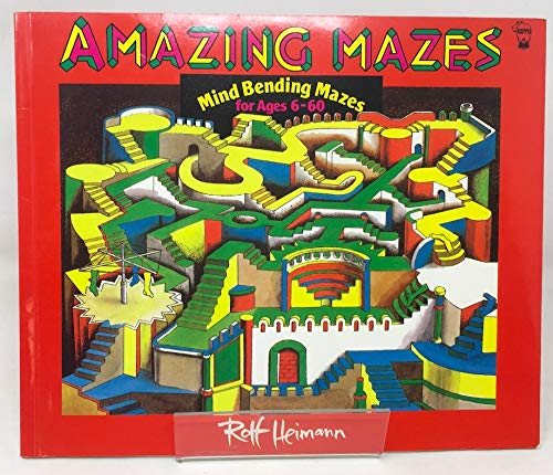 Amazing Mazes: Mind Bending Mazes for Ages 6-60 : Heimann, Rolf: Amazon ...