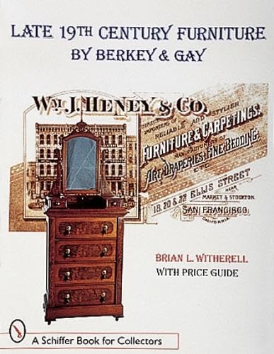 Late 19th Century Furniture by Berkey & Gay: Witherell, Brian L ...