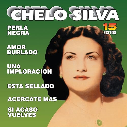 Amazon Music - Chelo Silvaの15 Exitos - Amazon.co.jp