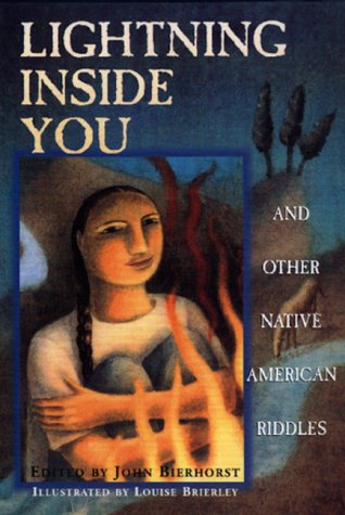 Lightning Inside You: And Other Native American Riddles: Bierhorst ...