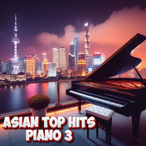 Amazon.com: Asian Top Hits Piano 3 : Ray Mak: Digital Music