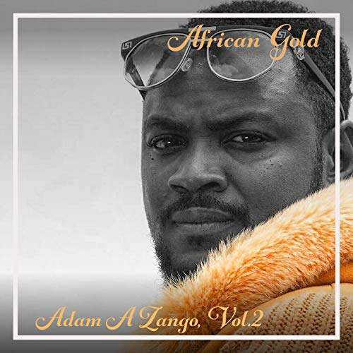 Play African Gold - Adam A Zango Vol. 2 by Adam A Zango on Amazon Music