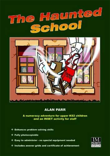 The Haunted School: A Numeracy Adventure for Upper KS2 Children (Maths ...