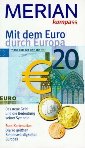 Mit dem EURO durch Europa. Das neue Geld und die Bedeutung seiner ...