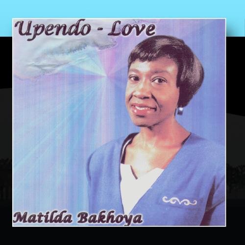 Upendo - Love: Matilda Bahoya: Amazon.in: Music}