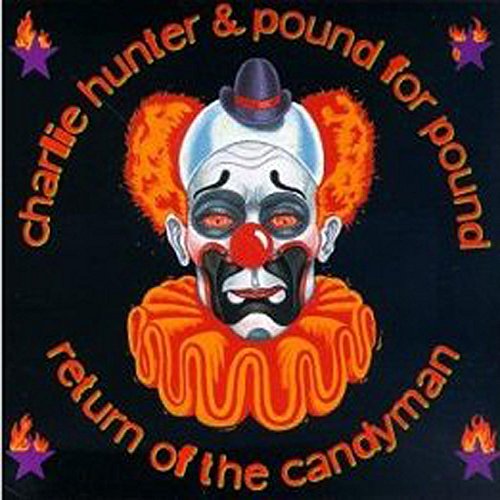 Play Return Of The Candyman by Charlie Hunter & Pound For Pound on ...