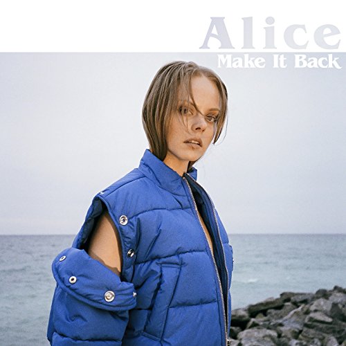 Écouter Make It Back par Alice sur Amazon Music Unlimited