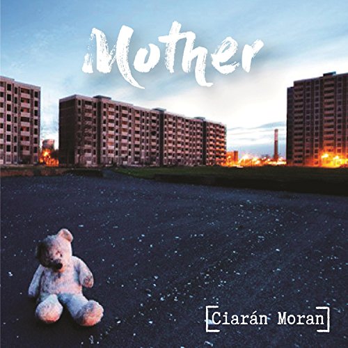 Mother by Ciarán Moran on Amazon Music - Amazon.com