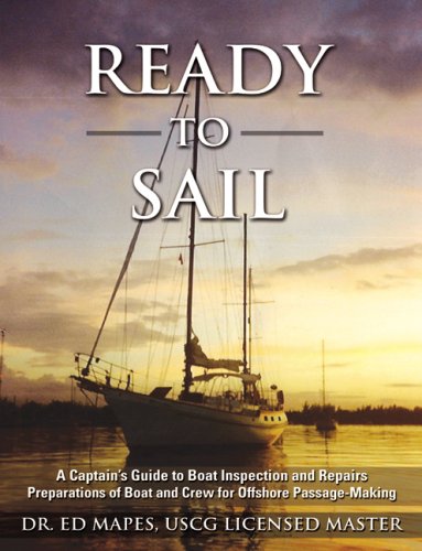 Ready to Sail: A Captains Guide to Boat Inspection and Repairs ...