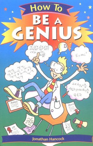 How To Be a Genius (How To): Hancock, Jonathan, Rowe, Alan ...