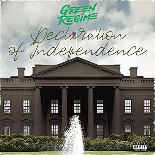 Declaration of Independence by Green Regime feat. Done Wright ...
