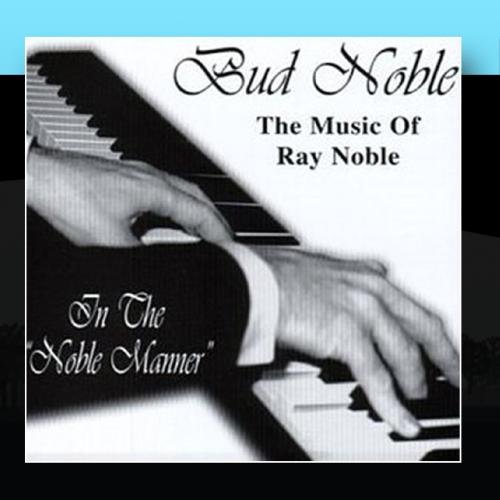 Noble, Bud - Music of Ray Noble - Amazon.com Music
