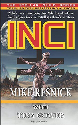 Inci: Resnick, Mike, Gower, Tina: 9781612422664: Amazon.com: Books