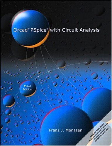 OrCAD PSpice with Circuit Analysis (3rd Edition): Monssen, Franz ...