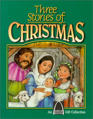 Three Stories of Christmas: Mary's Christmas Story, the Shepherd's ...