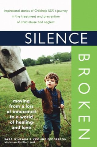 Silence Broken: Moving from a Loss of Innocence to a World of Healing ...