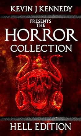 Amazon.com: The Horror Collection Hell Edition eBook : Kennedy, Kevin J ...