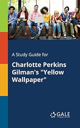 Amazon.com: A Study Guide for Charlotte Perkins Gilman's "Yellow ...