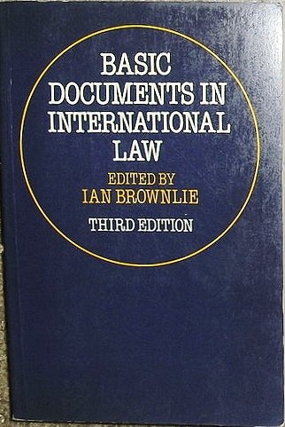 Basic Documents in International Law: Brownlie QC FBA FRGS, Ian ...