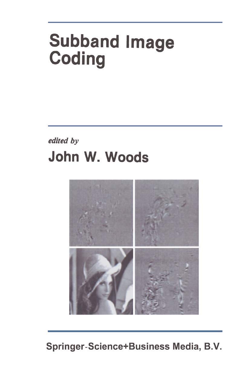 Subband Image Coding (The Springer International Series in Engineering ...