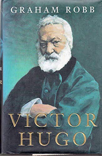Victor Hugo: Robb, Graham: 9780330337076: Amazon.com: Books