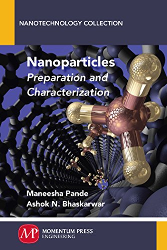 Nanoparticles: Preparation and Characterization eBook : Pande, Maneesha ...