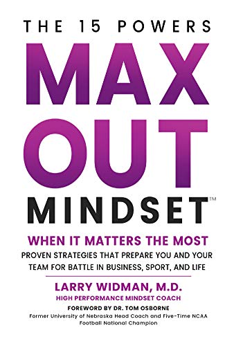Max Out Mindset: Proven Strategies that Prepare You and Your Team for ...