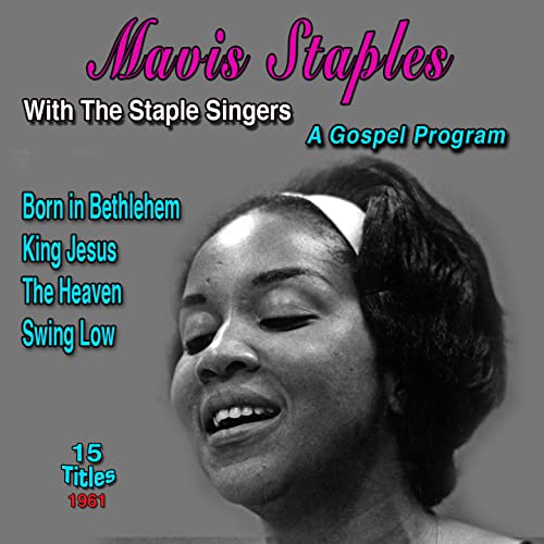 Écouter Mavis Staples: "A Gospel Program" - Born in Bethlehem (15 ...