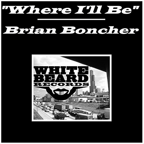 Where I'll Be by Brian Boncher on Amazon Music - Amazon.com