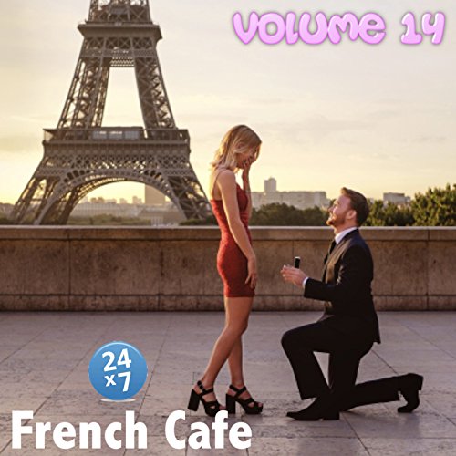 Amazon.com: French Cafe Collection, Vol. 14 : French Cafe 24 x 7 ...