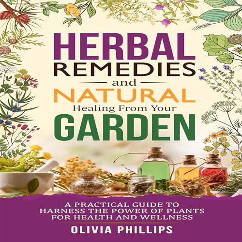 Amazon.com: Herbal Remedies & Natural Healing from Your Garden: A ...
