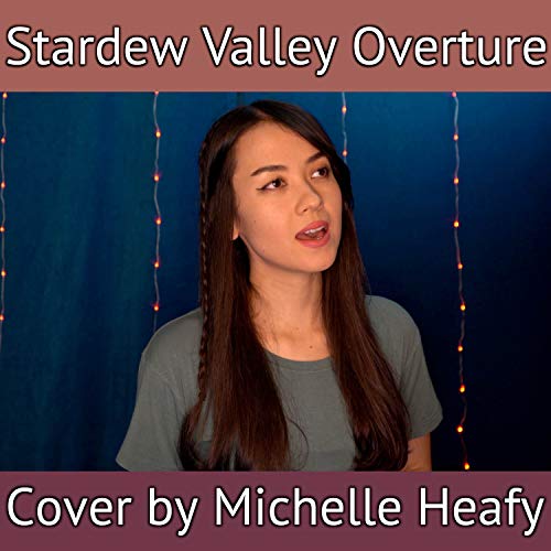 Play Stardew Valley Overture (From “Stardew Valley”) by Michelle Heafy ...