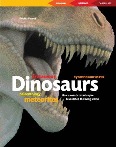 Dinosaurs: Why They Disappeared: Éric Buffetaut: 9781842021200: Amazon ...