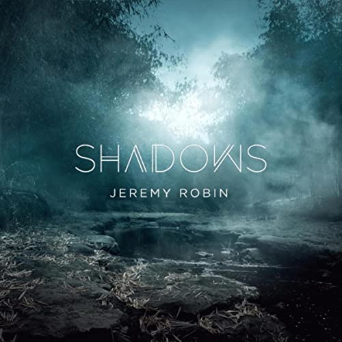 Écouter Shadows de Jeremy Robin sur Amazon Music Unlimited