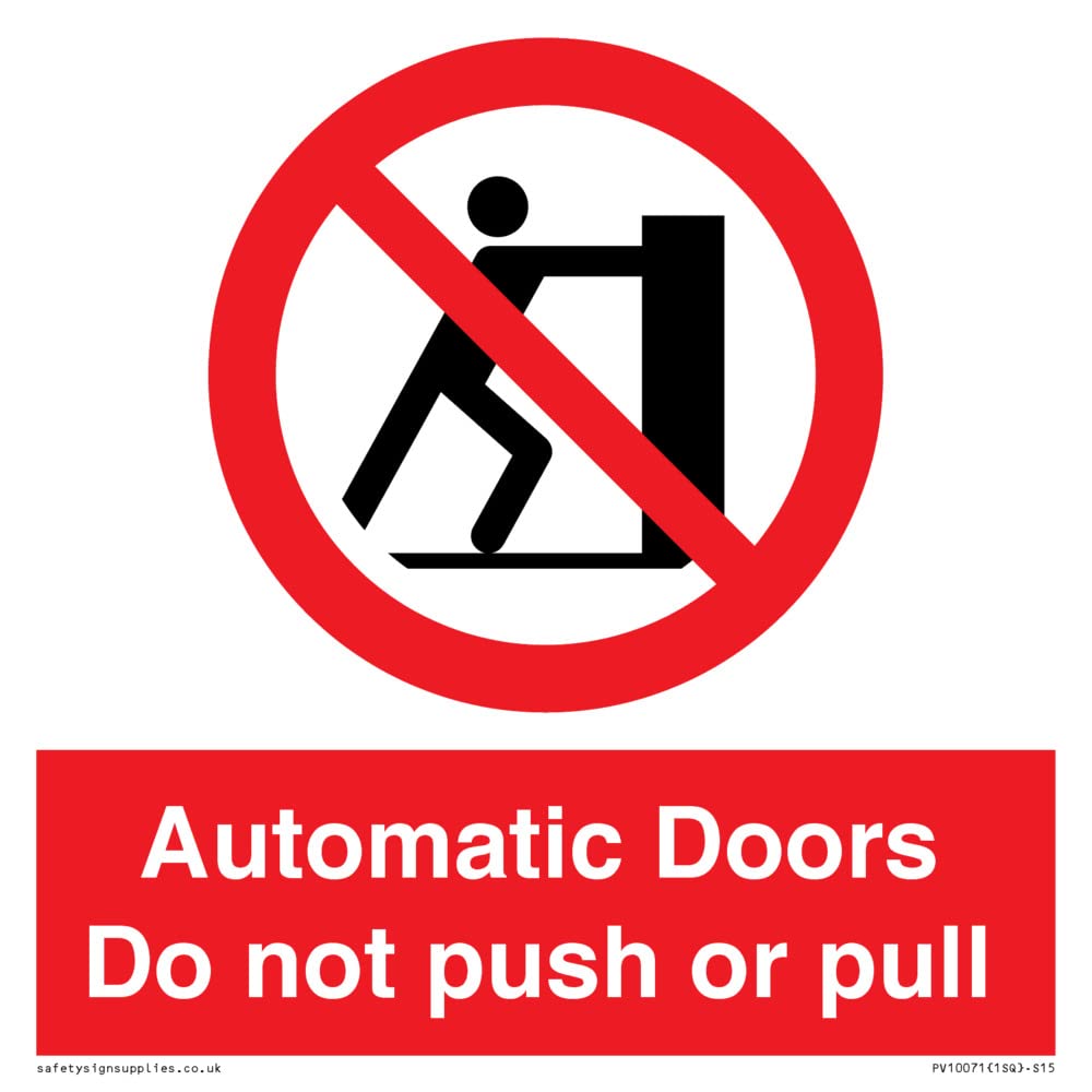Automatic Doors Do not push or pull Sign - 150x150mm - S15 : Amazon.co ...