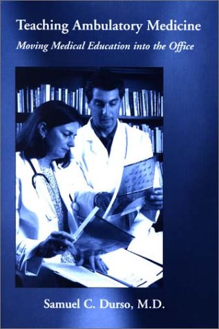 Amazon | Teaching Ambulatory Medicine: Moving Medical Education into ...